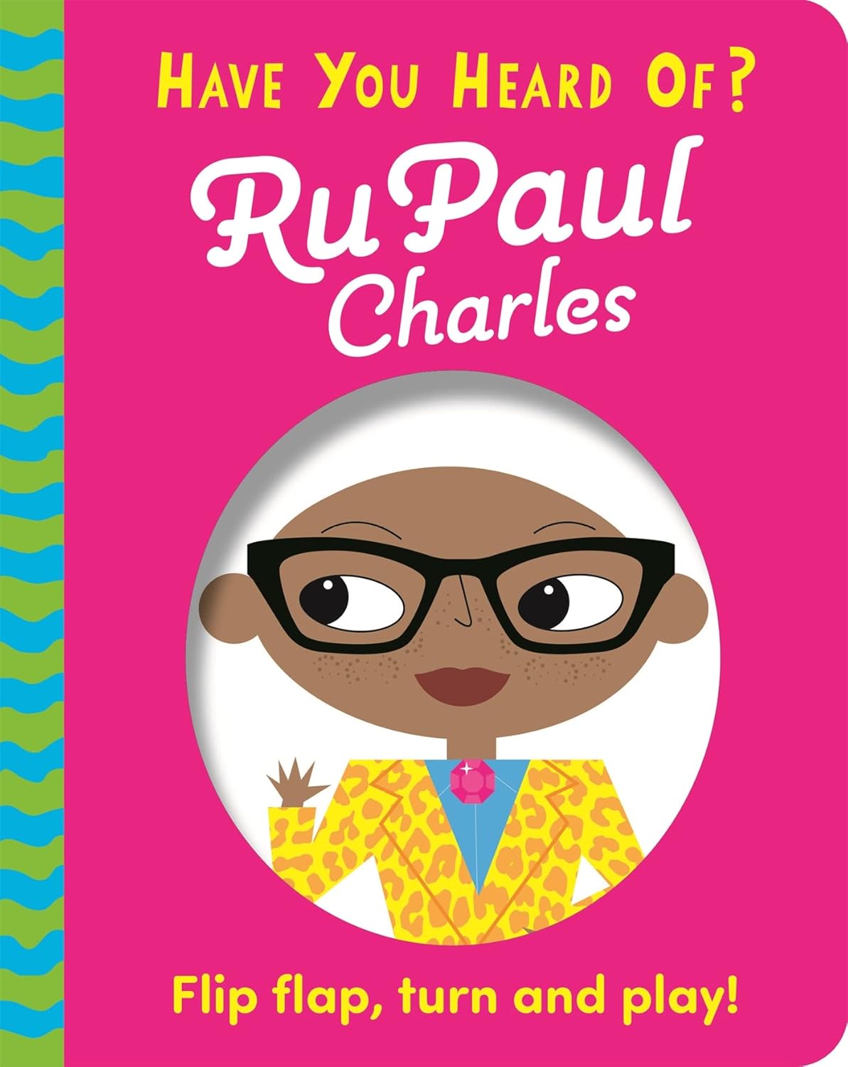 Have You Heard of?: Rupaul Charles : Lift the Flap: unknown author ...