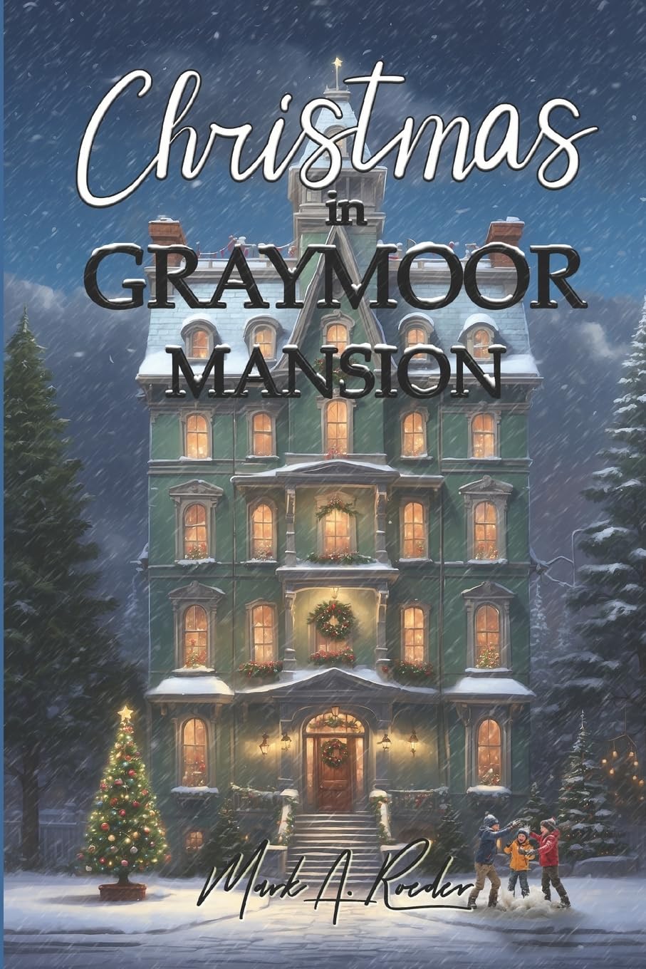 Amazon.com: Christmas in Graymoor Mansion: 9781453802632: Roeder, Mark ...