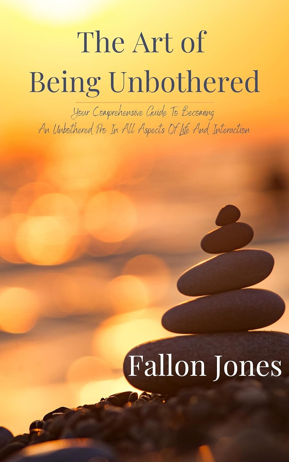 The Art of Being Unbothered: Your Comprehensive Guide To Becoming An ...