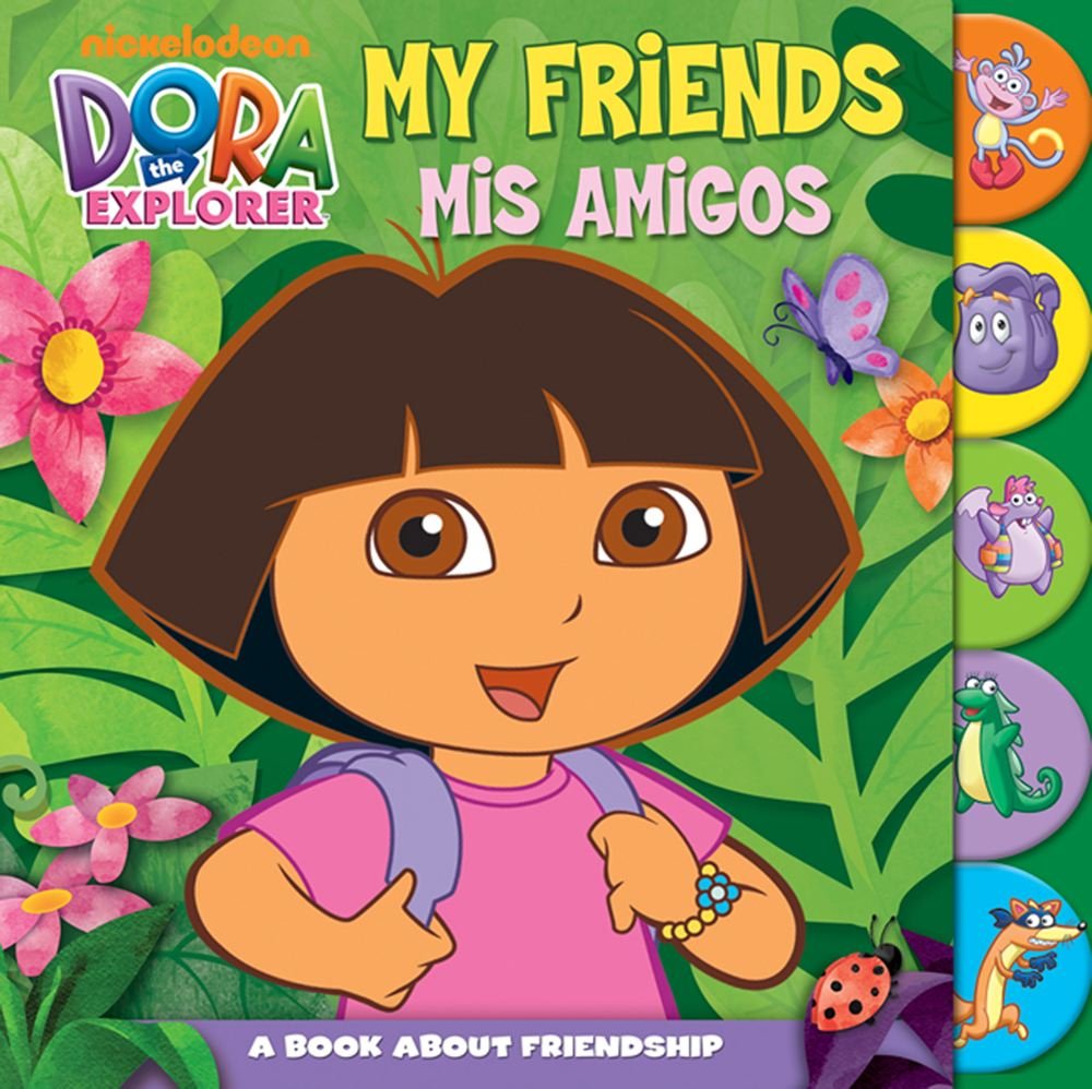 My Friends Mis Amigos: A Book About Friendship (Dora the Explorer ...
