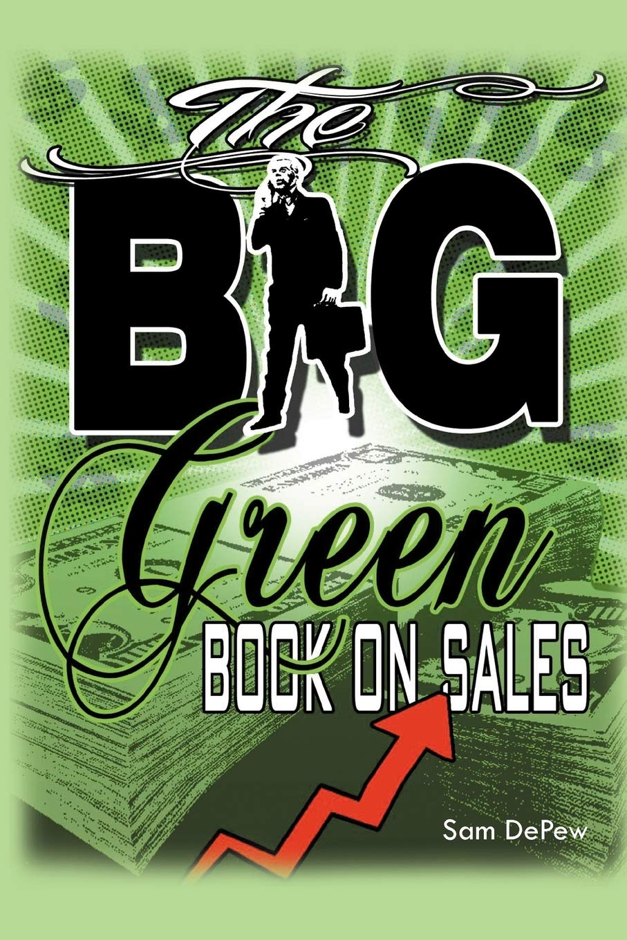 The Big Green Book On Sales: DePew, Sam: 9781469171913: Amazon.com: Books