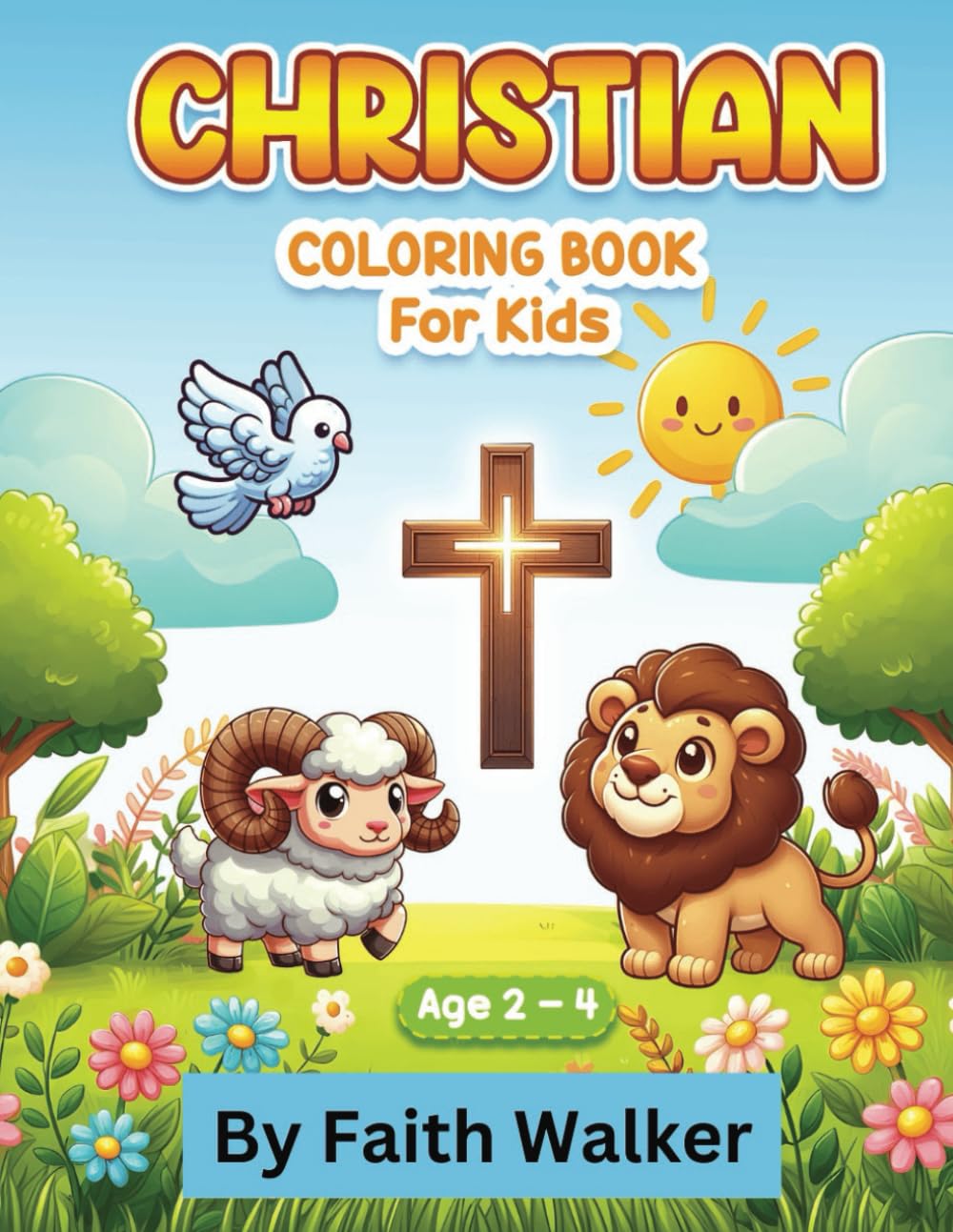 Christian Coloring Book for Kids Age 2 - 4: Simple Bold and Easy ...