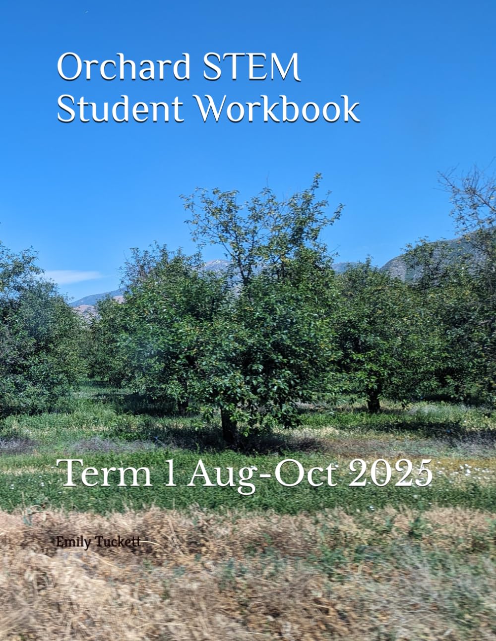 Orchard STEM Student Workbook: Term 1 Aug-Oct 2025 (2025-2026 Orchard ...