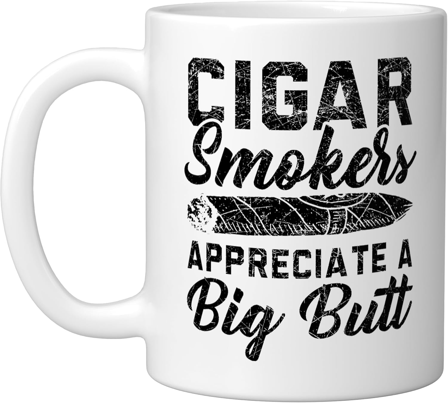 Amazon.com | Cigar Smokers Appreciate A Big Butt Cigarette Smoking ...