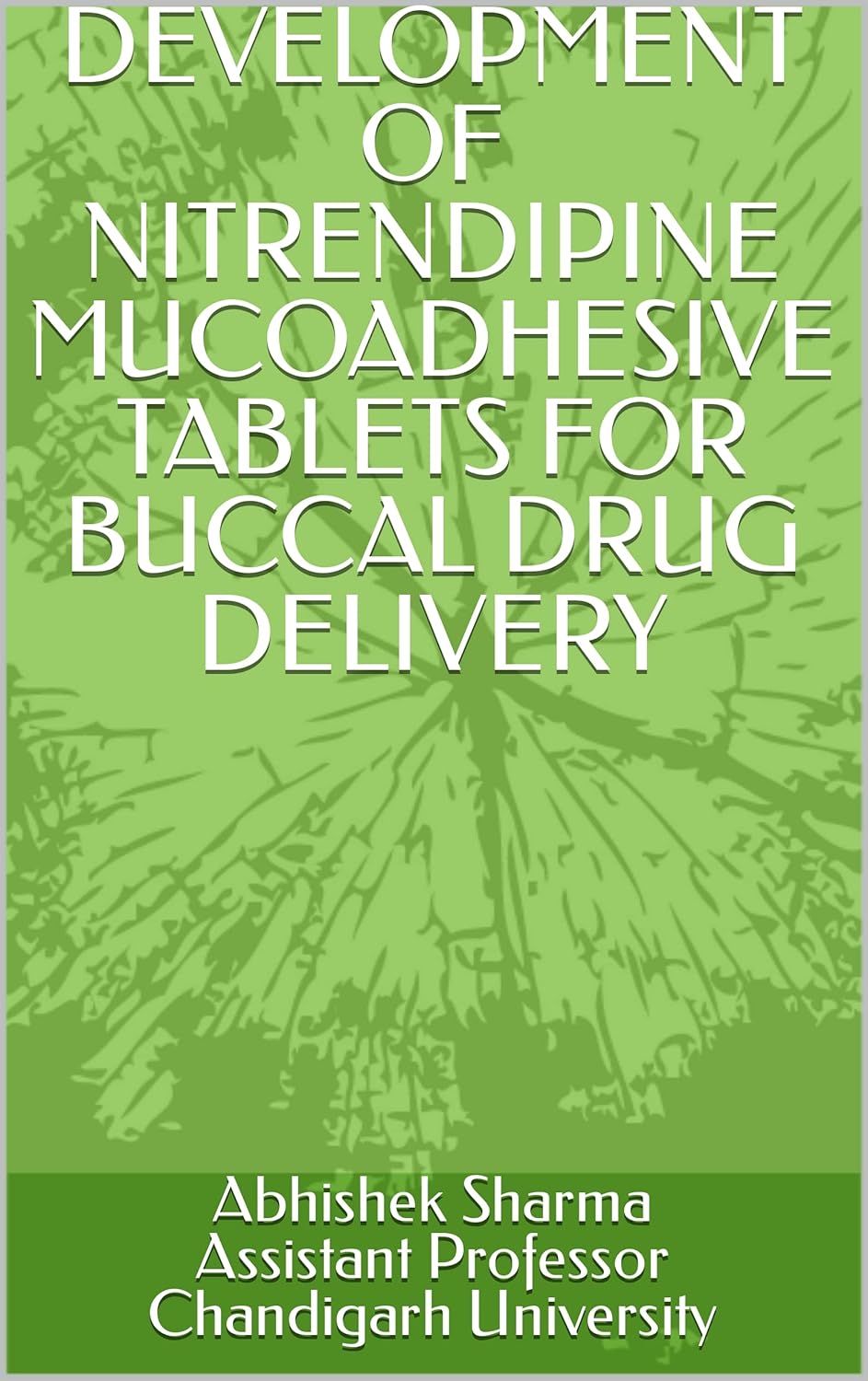 DEVELOPMENT OF NITRENDIPINE MUCOADHESIVE TABLETS FOR BUCCAL DRUG ...