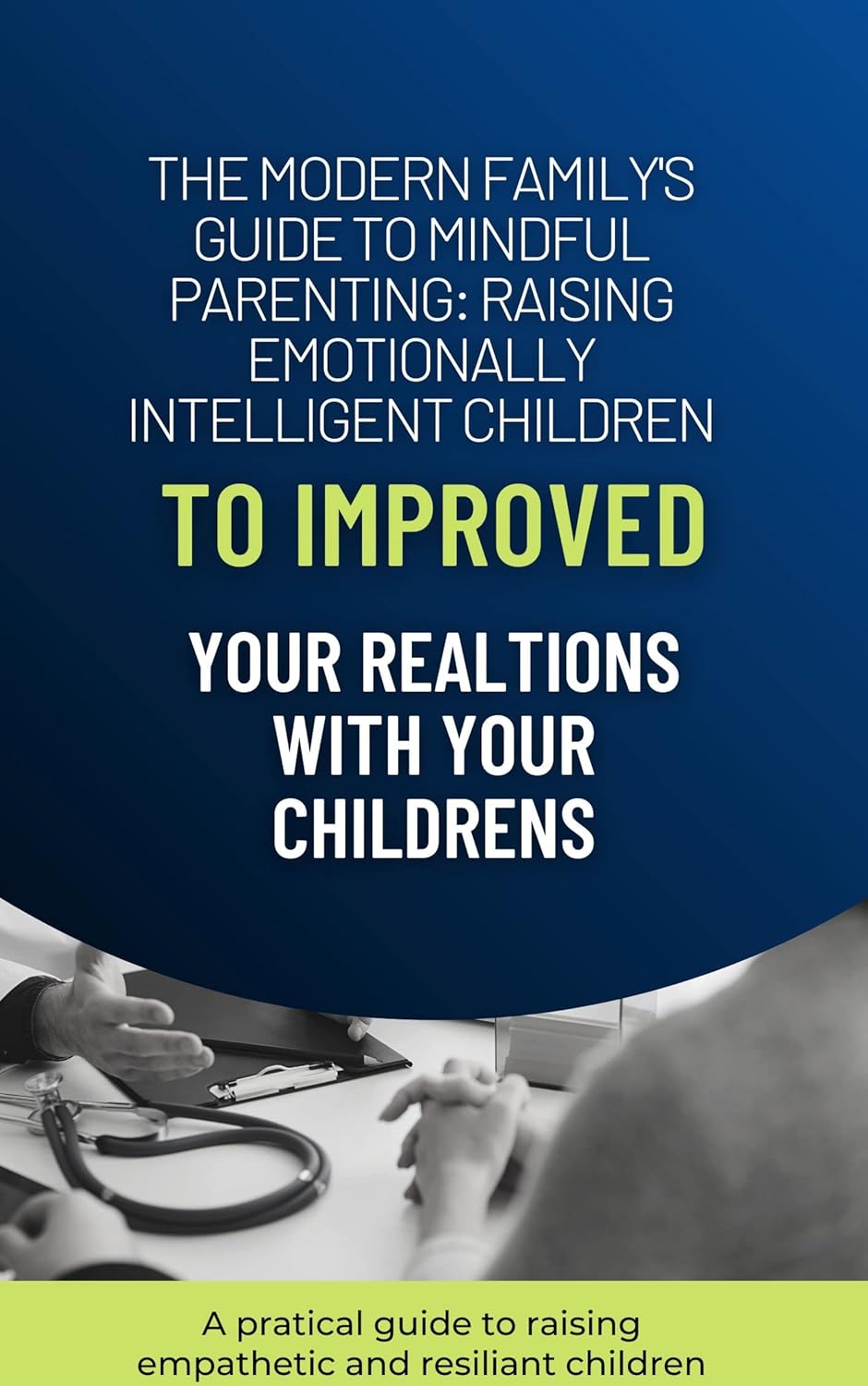 The Modern Family's Guide to Mindful Parenting: Raising Emotionally ...