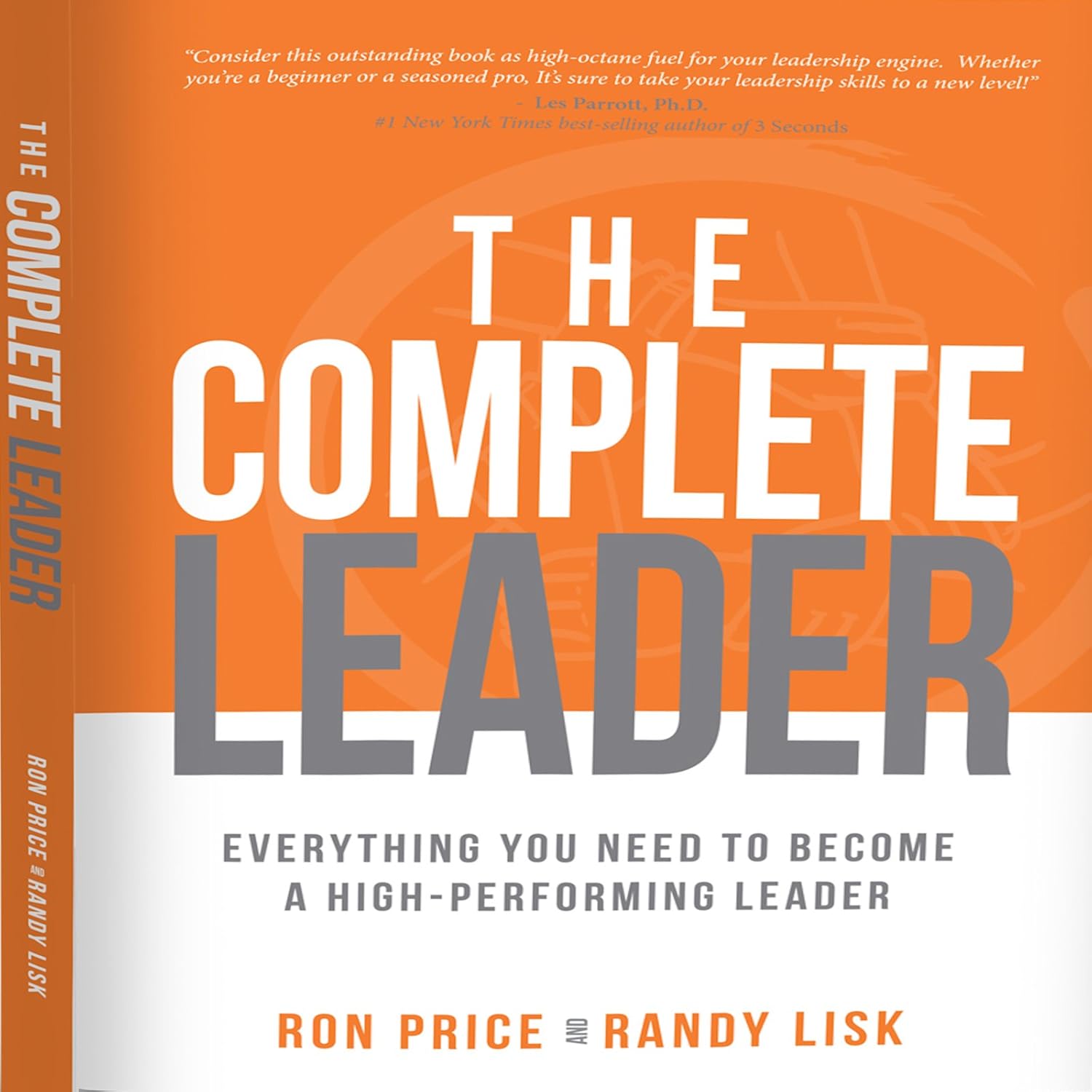 Amazon.com: The Complete Leader: Everything You Need to Become a High ...
