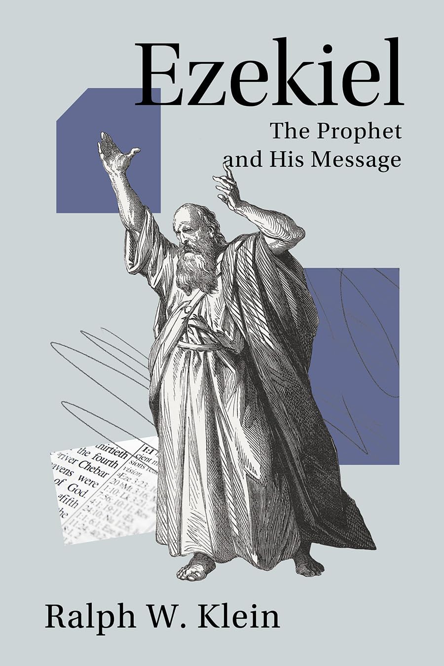 Ezekiel: The Prophet and His Message (Studies on Personalities of the ...