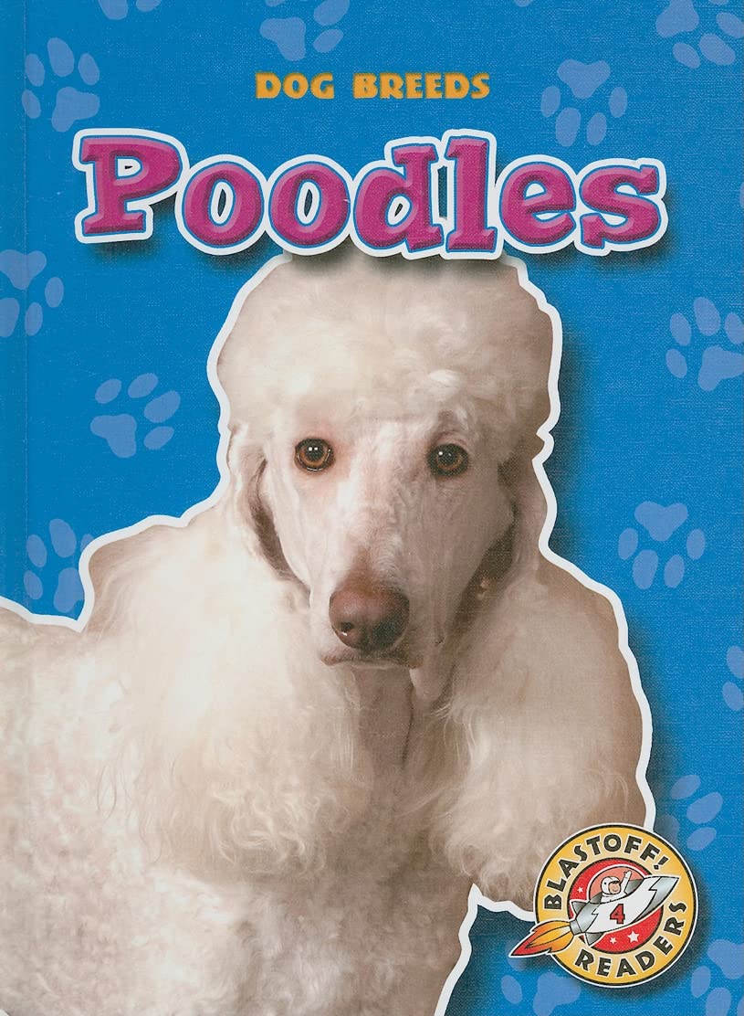 Amazon.com: Poodles (Blastoff! Readers: Dog Breeds): 9781600142208 ...