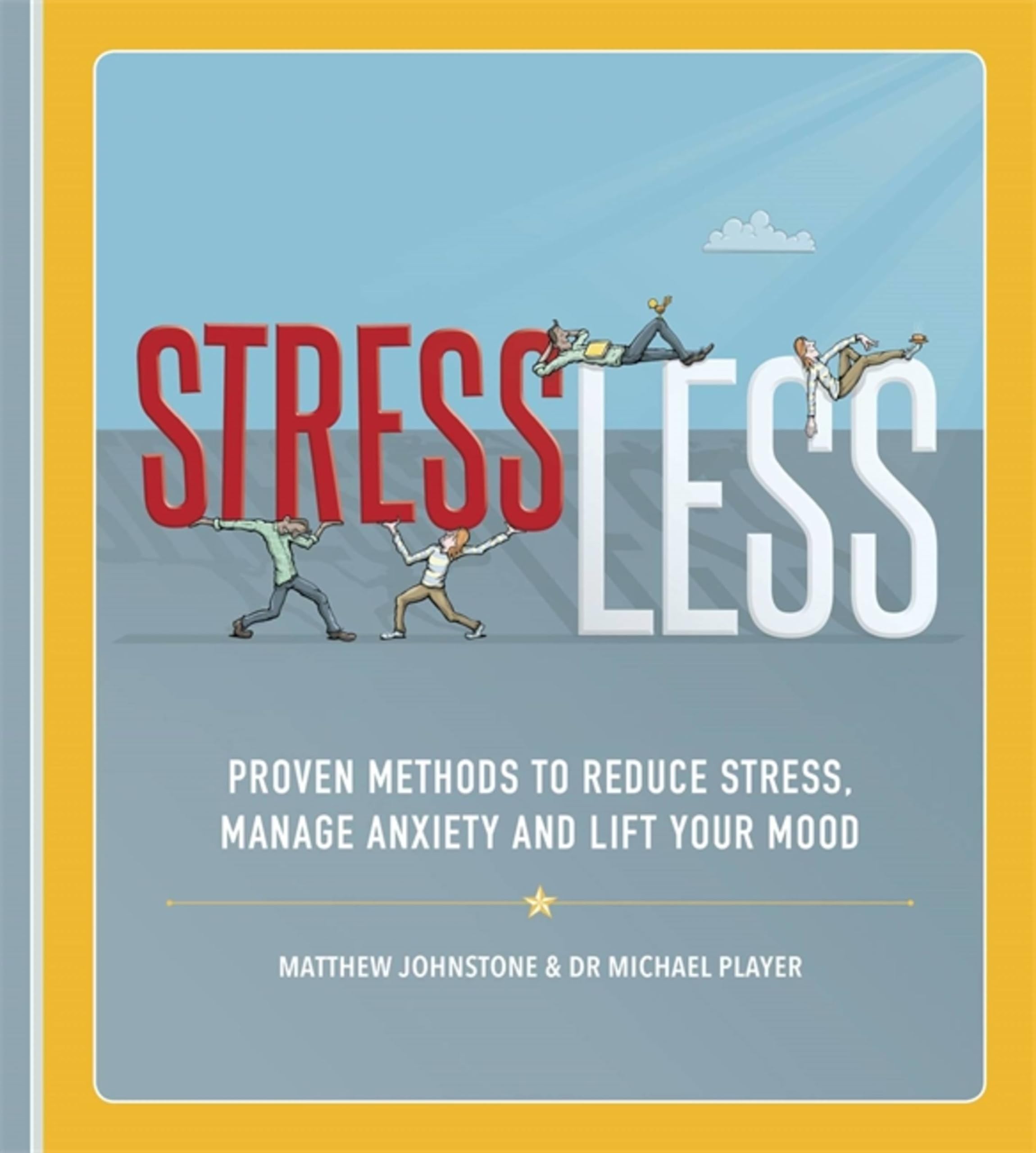 StressLess: Proven Methods to Reduce Stress, Manage Anxiety and Lift ...