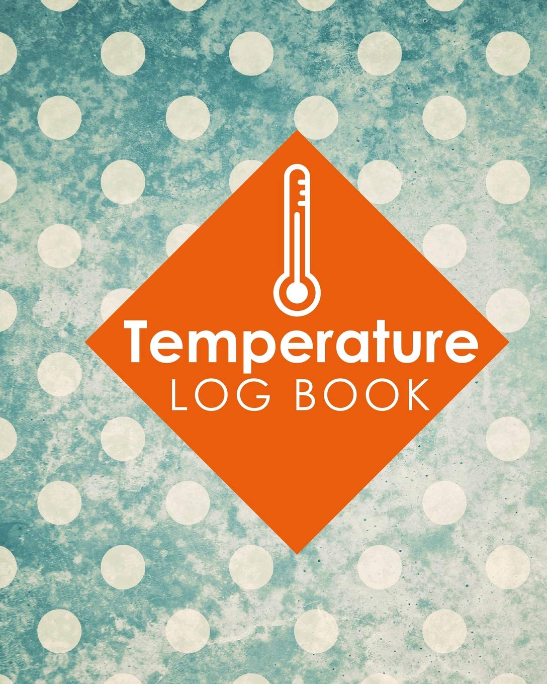Buy Temperature Log Book: Daily Temperature Log Sheets, Refrigerator ...