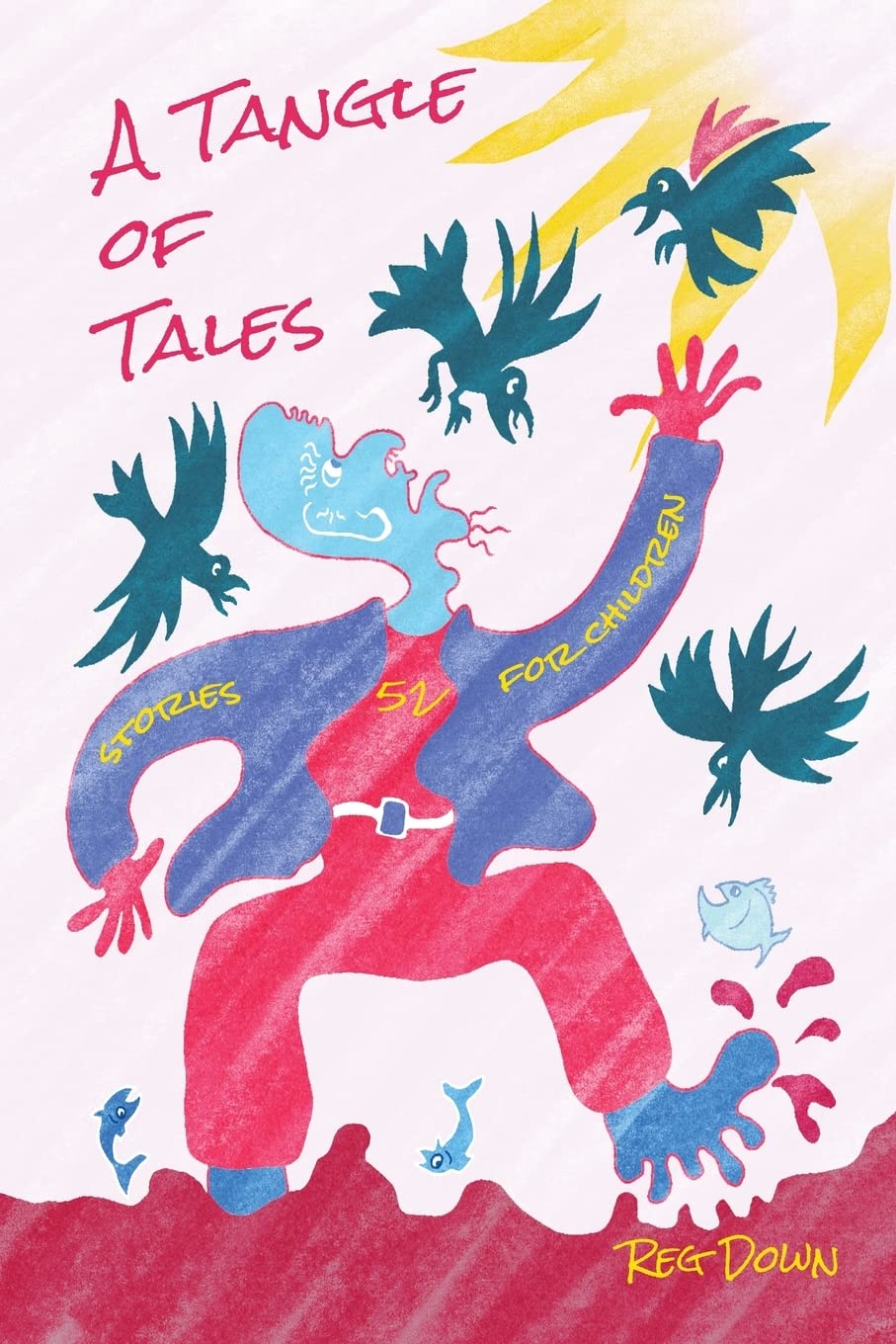 A Tangle of Tales: short stories for children: Down, Reg: 9781482304190 ...