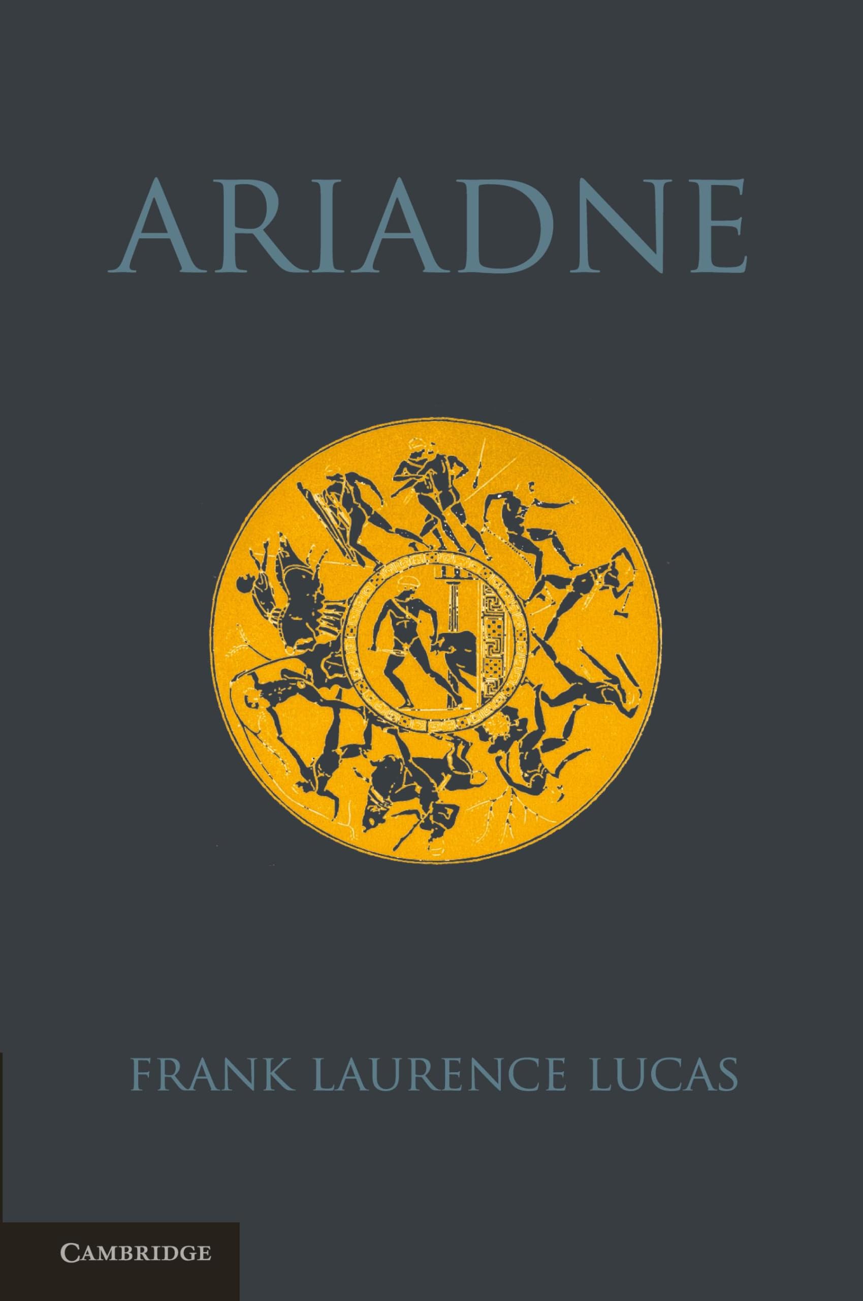 Ariadne: Lucas, Frank Laurence: 9781107677524: Amazon.com: Books