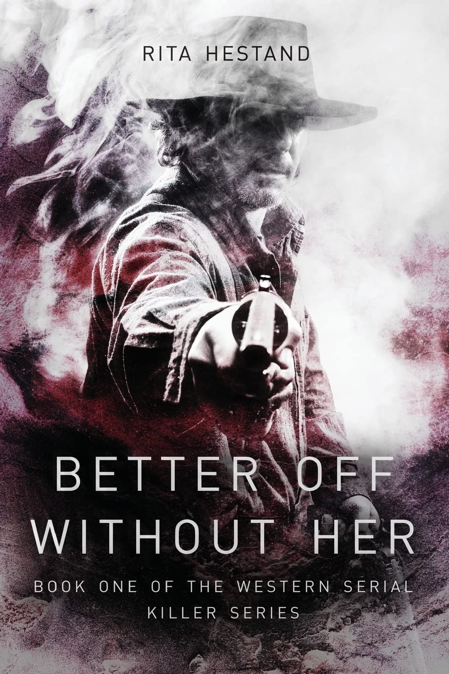 Amazon.com: Better Off Without Her (Western Serial Killers Series ...