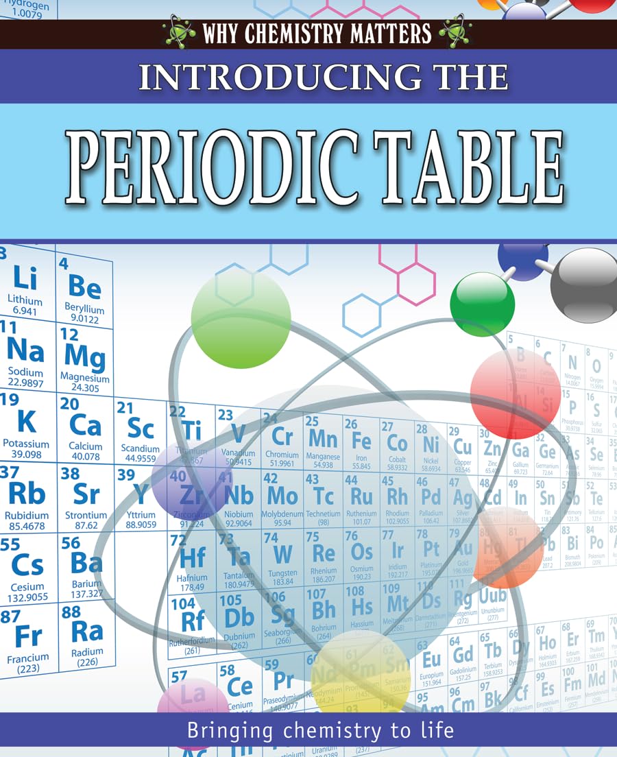 Introducing the Periodic Table (Why Chemistry Matters): Jackson, Tom ...