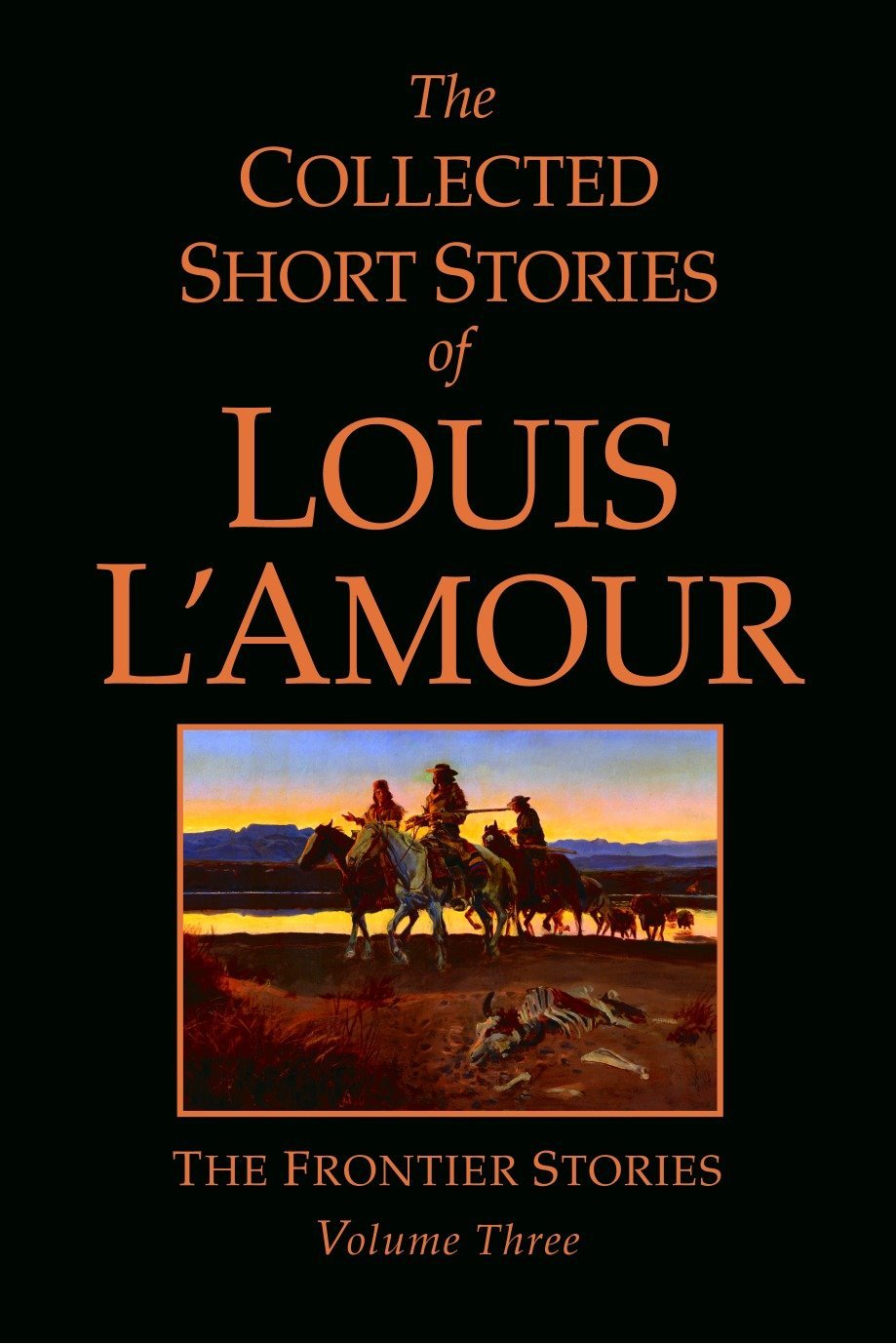 Amazon.com: The Collected Short Stories of Louis L'Amour, Volume 3: The ...