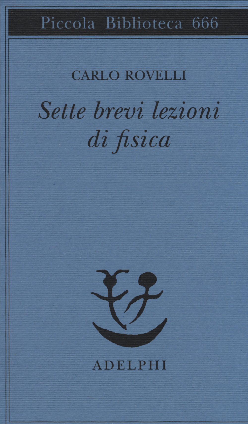 Amazon.it: Sette brevi lezioni di fisica - Rovelli, Carlo - Libri