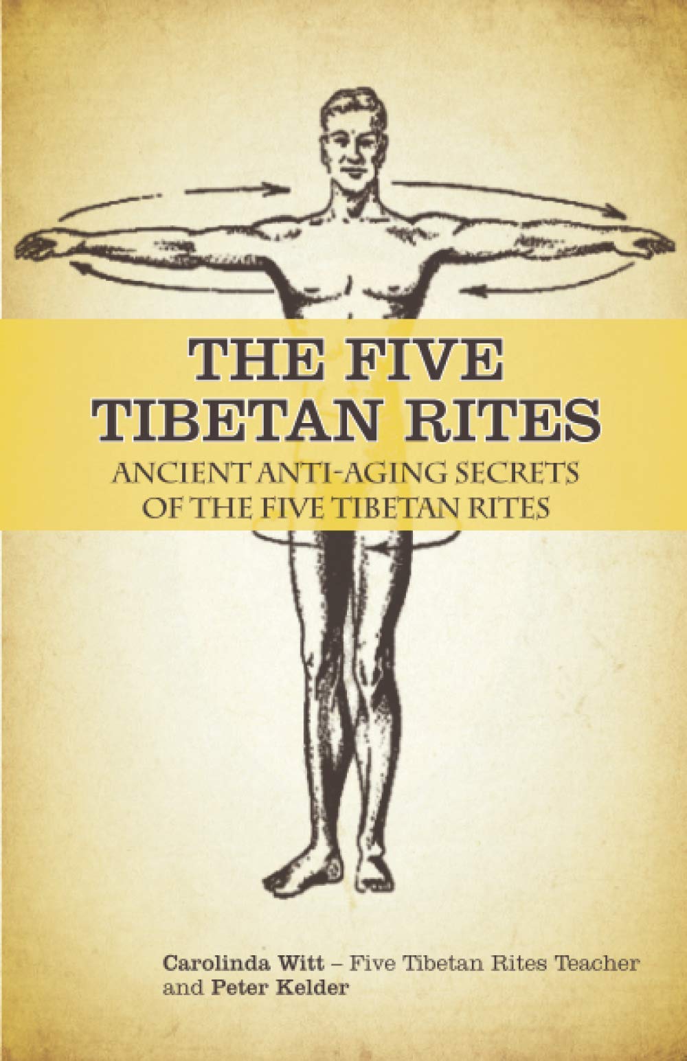 The Five Tibetan Rites: Ancient Anti-Aging Secrets of the Five Tibetan ...