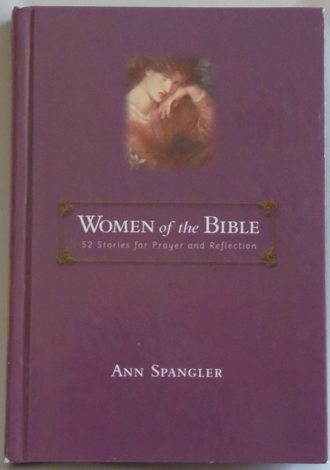 Women of the Bible: 52 Stories for Prayer and Reflection: Spangler, Ann: 9780310244936: Amazon ...