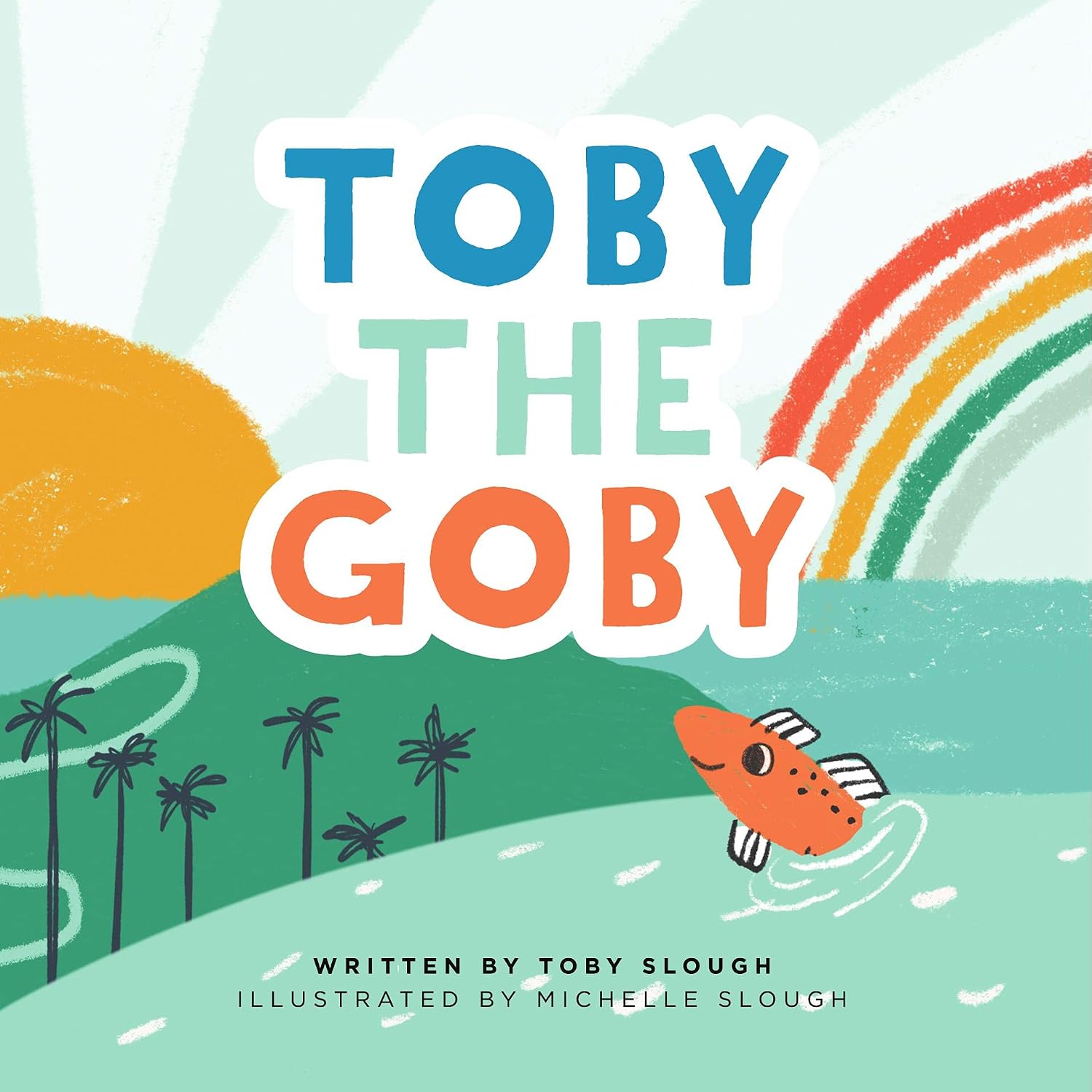 Amazon.com: Toby the Goby eBook : Slough, Toby, Slough, Michelle ...