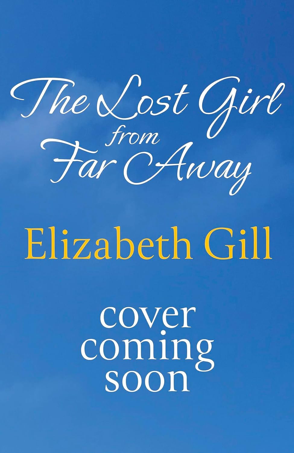 The Lost Girl from Far Away: Gill, Elizabeth: 9781529421095: Amazon.com ...