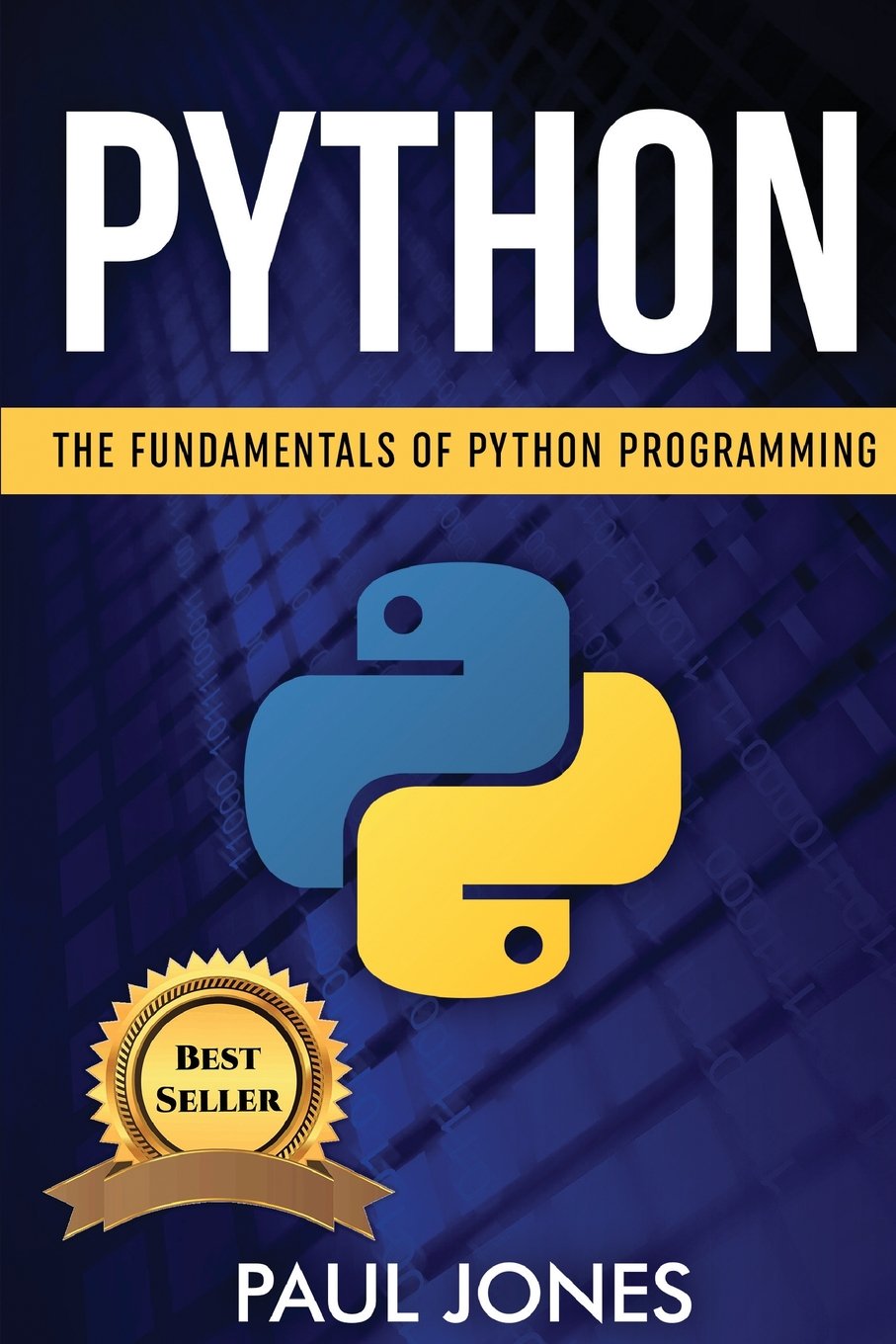 Python: The Fundamentals Of Python Programming: Jones, Paul ...