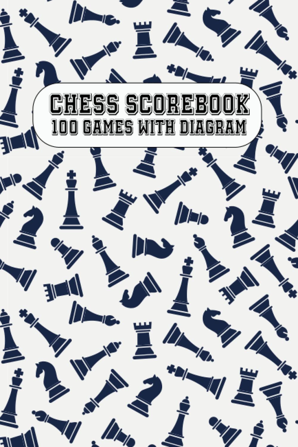 Chess Scorebook: 100 Games with Diagram, Chess Notation Log Book with ...
