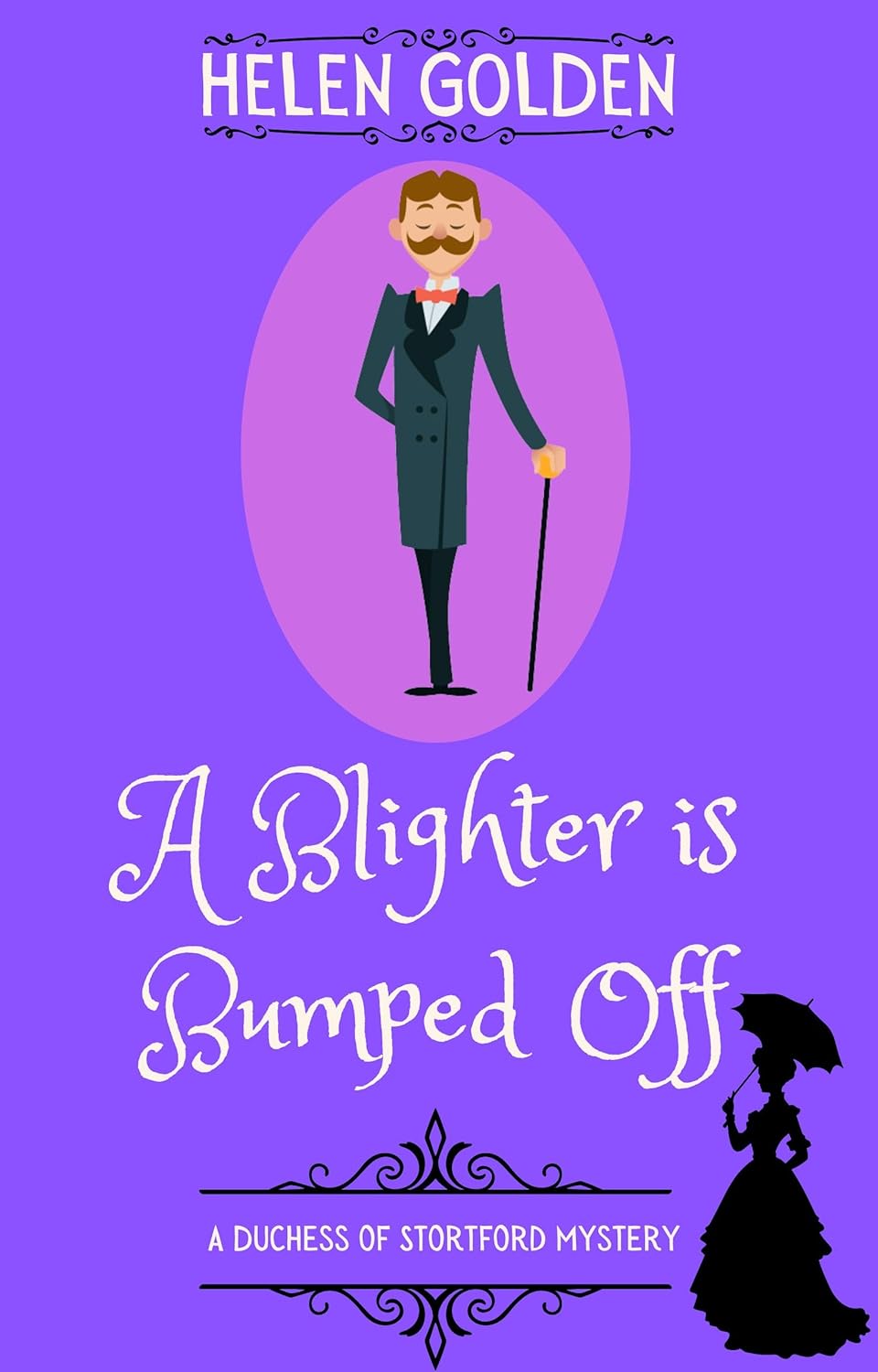 A Blighter is Bumped Off (A Duchess of Stortford Mystery): A Victorian ...