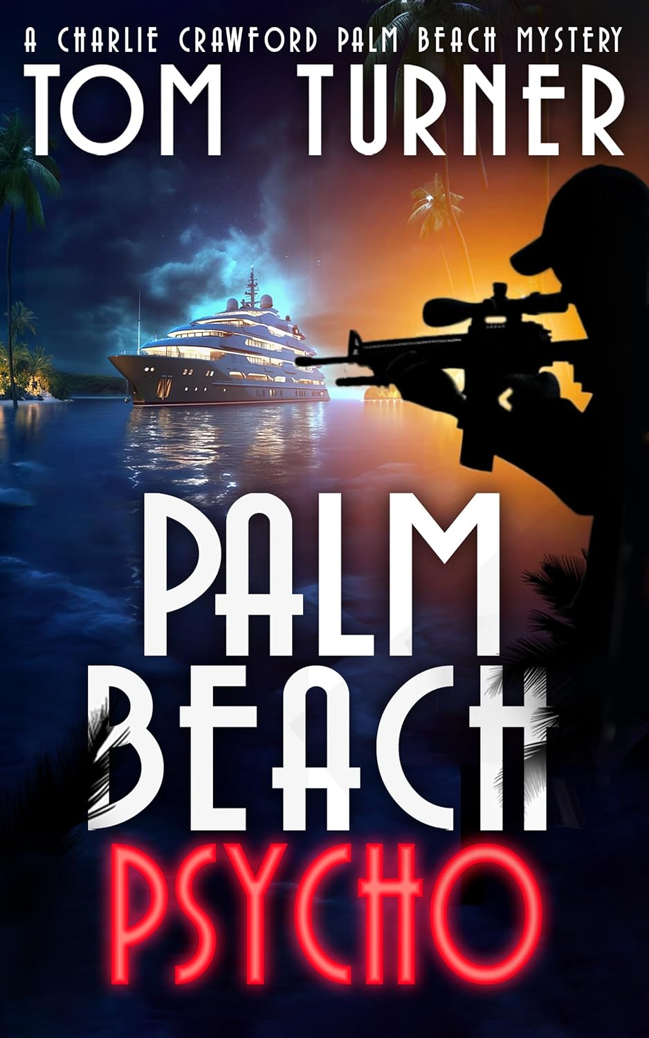 Amazon.com: Palm Beach Psycho (Charlie Crawford Palm Beach Mysteries ...