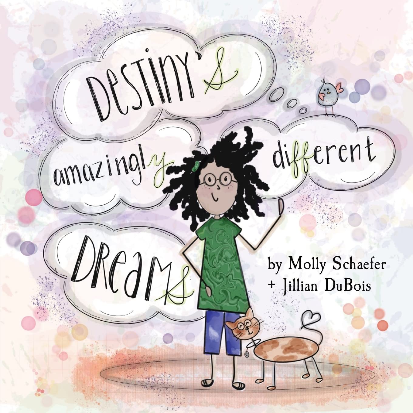 Destiny's Amazingly Different Dreams: Schaefer, Molly, DuBois, Jillian ...