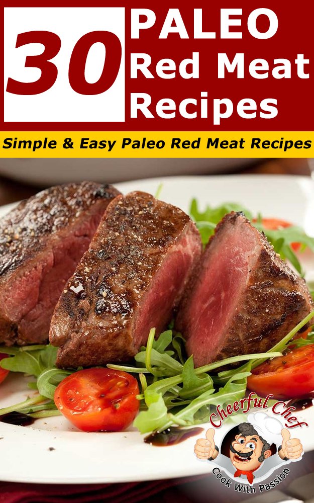 Amazon.com: 30 Paleo Red Meat Recipes - Simple and Easy Paleo Red Meat ...