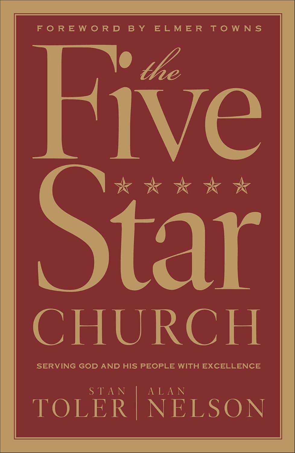 The Five Star Church: Stan Toler, Nelson, Alan, Towns, Elmer ...