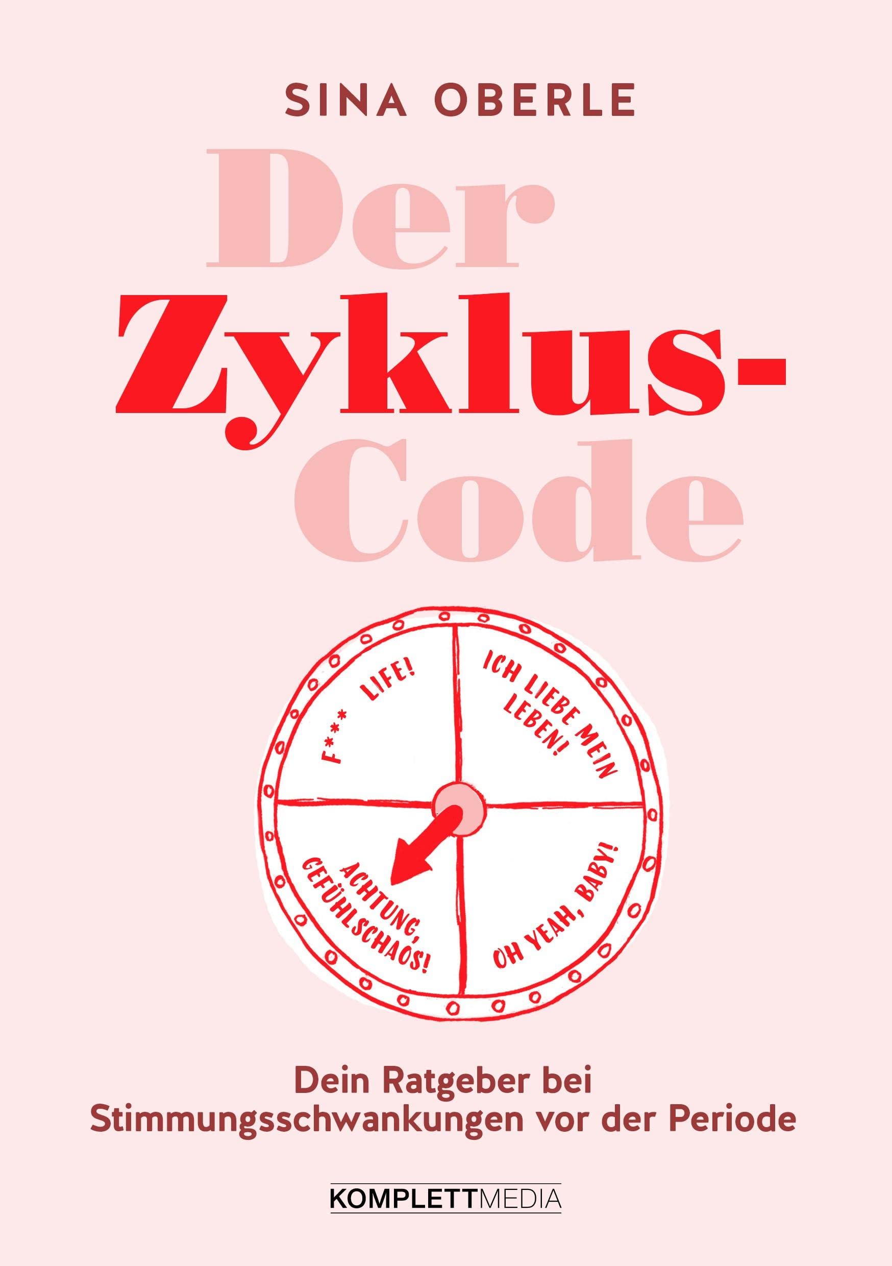 Der Zyklus-Code: Dein Ratgeber bei Stimmungsschwankungen vor der Periode Mit Workbook ...