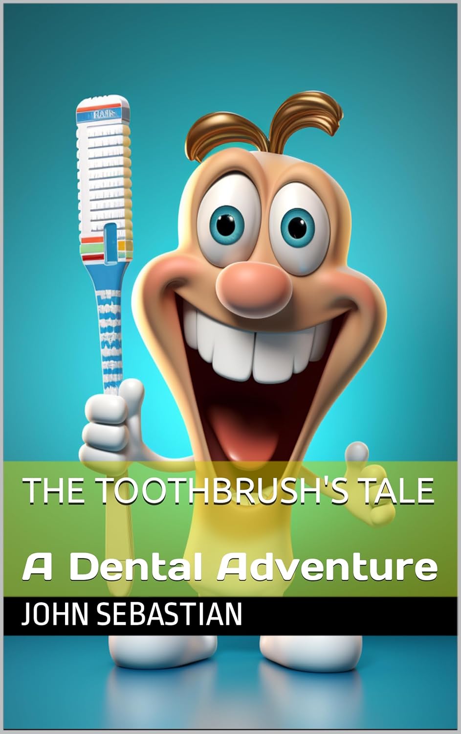 Amazon.com: The Toothbrush's Tale : A Dental Adventure eBook ...