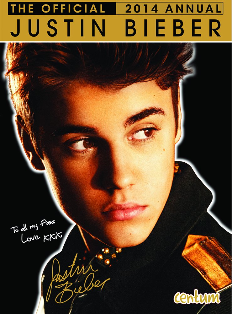 Justin Bieber Official Annual 2014 (The Official Justin Bieber Annual ...