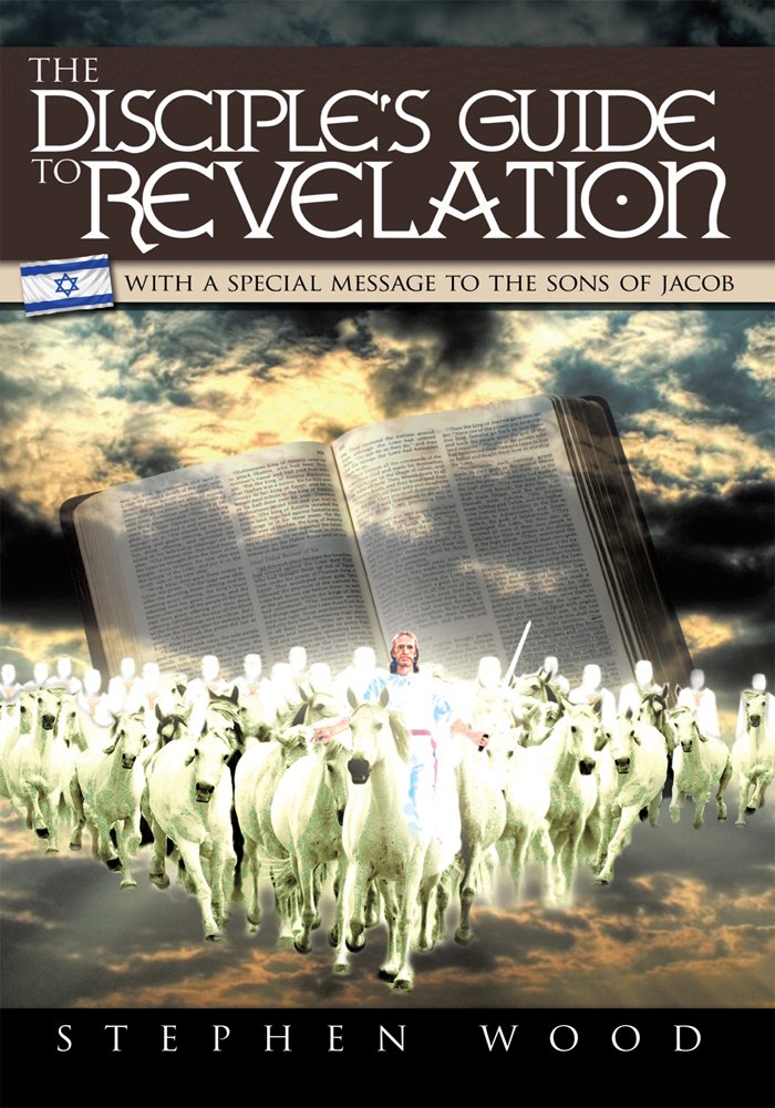The Disciple's Guide to Revelation: With a Special Message to the Sons ...