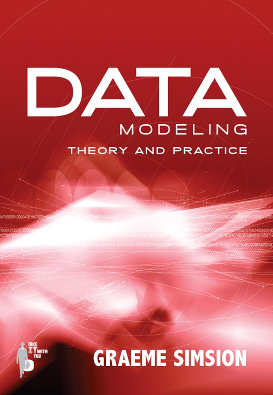 Amazon.com: Data Modeling Theory and Practice eBook : Simsion, Graeme ...