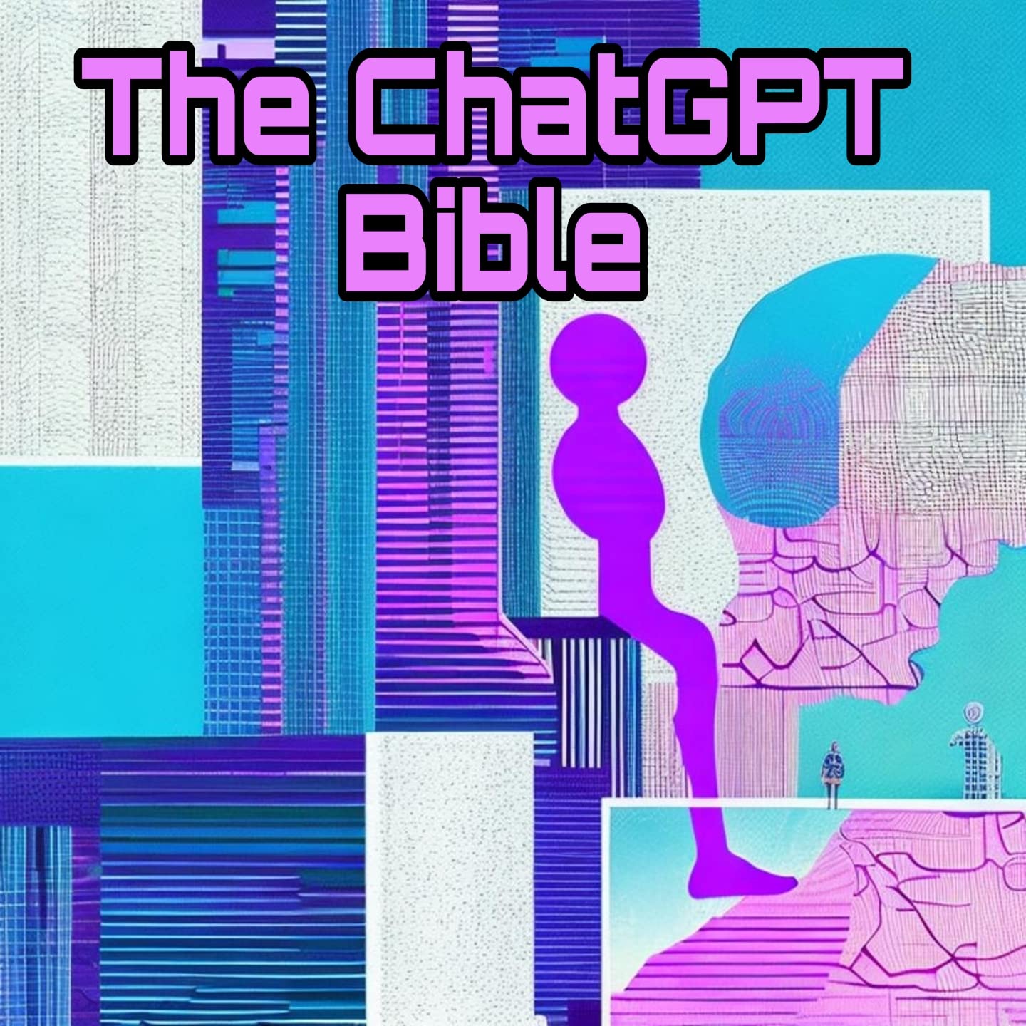 The ChatGPT Bible: From Basics to Advanced Techniques eBook : Steakum , Bacon: Amazon.in: Kindle ...