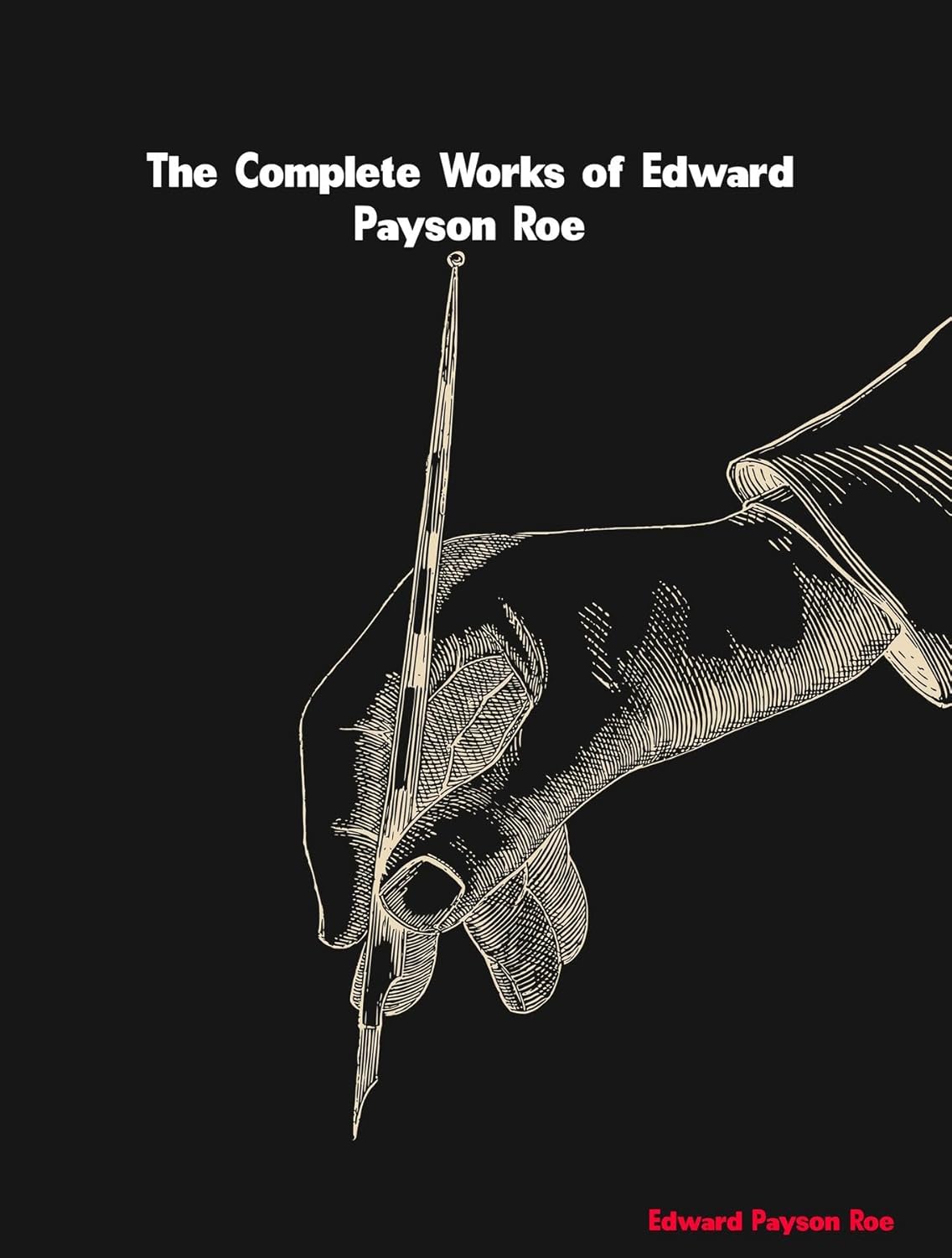The Complete Works of Edward Payson Roe - Kindle edition by Edward ...