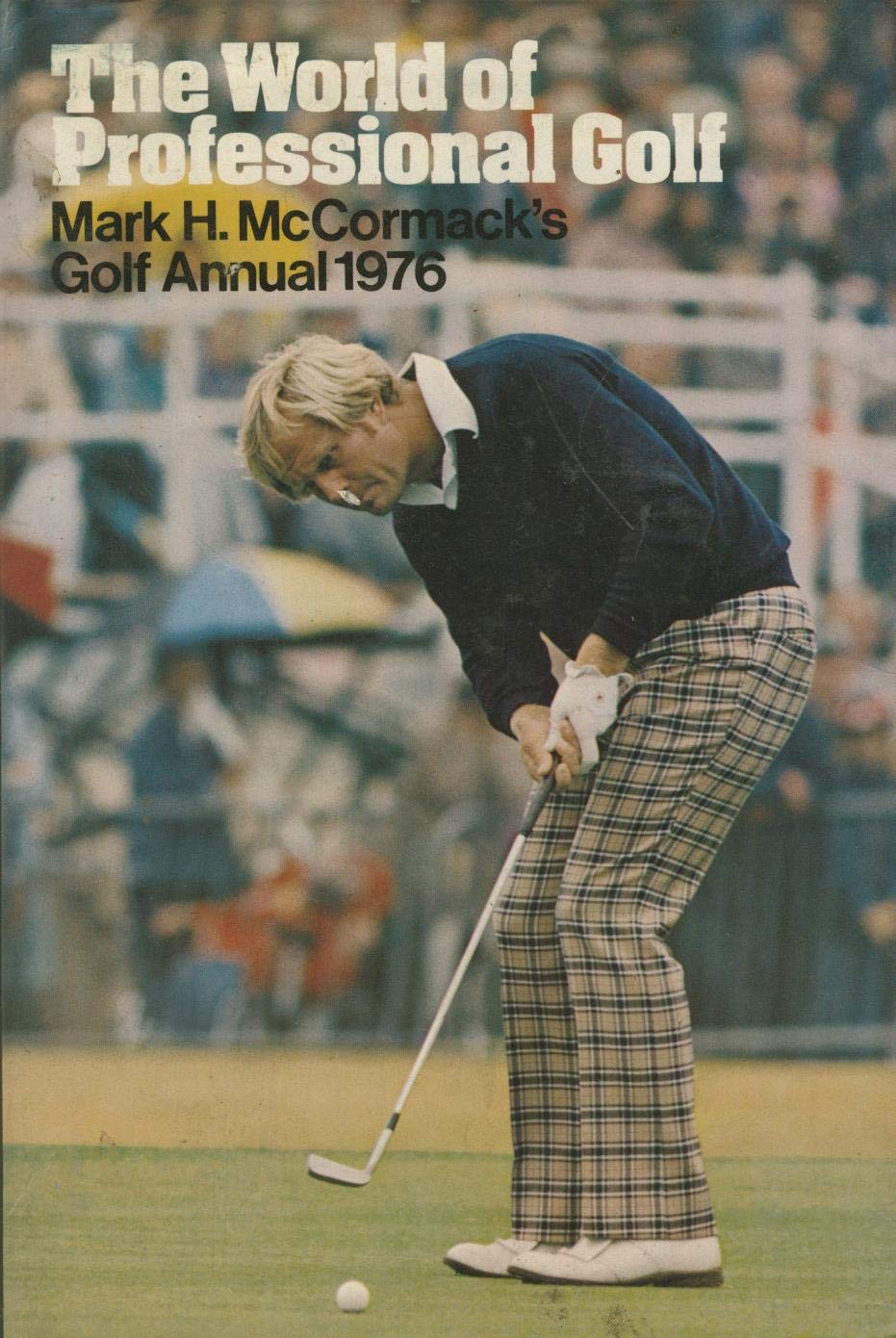 World of Professional Golf 1976: MARK H. MCCORMACK: 9780002119962 ...