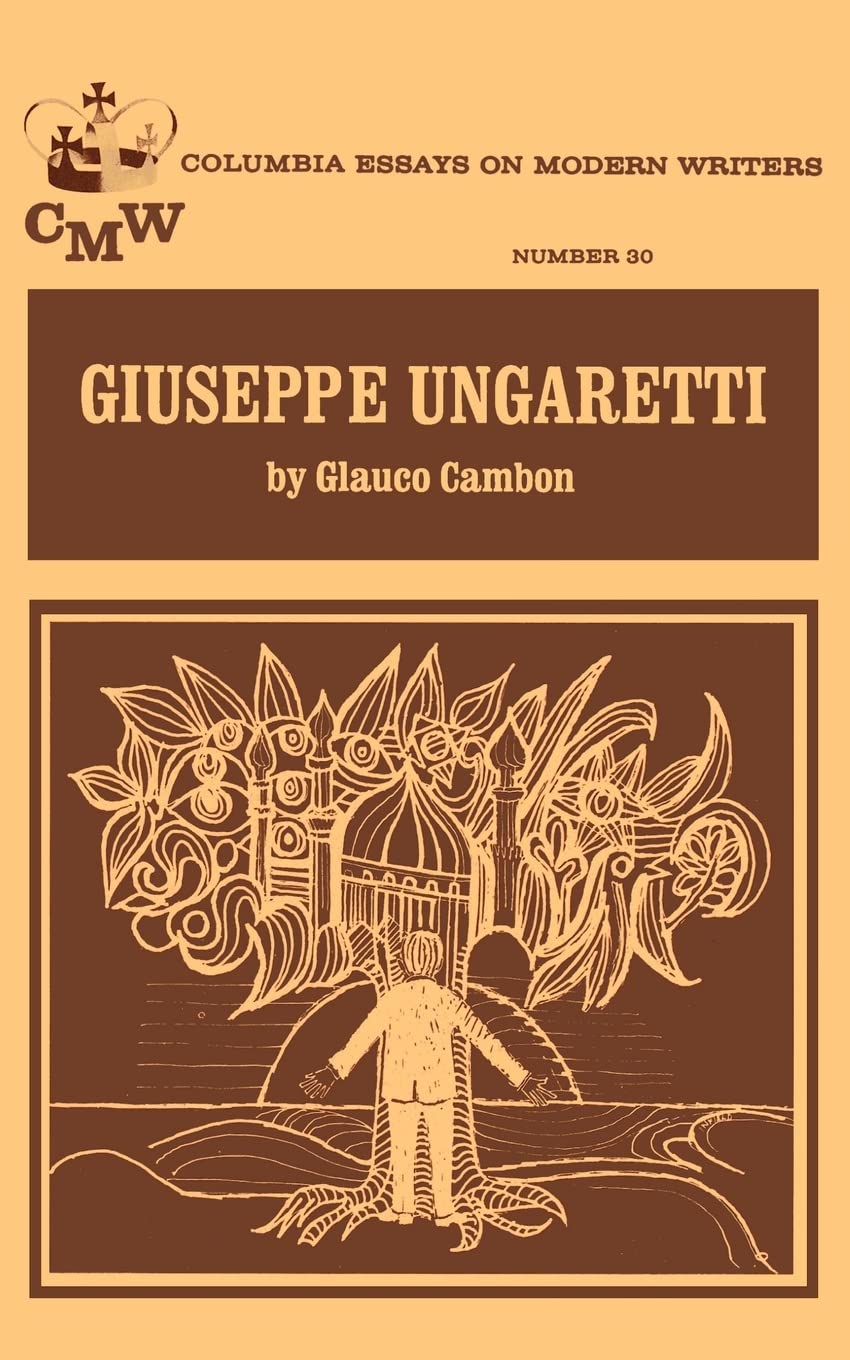 Giuseppe Ungaretti (Essays on Modern Writers): Cambon, Glauco ...