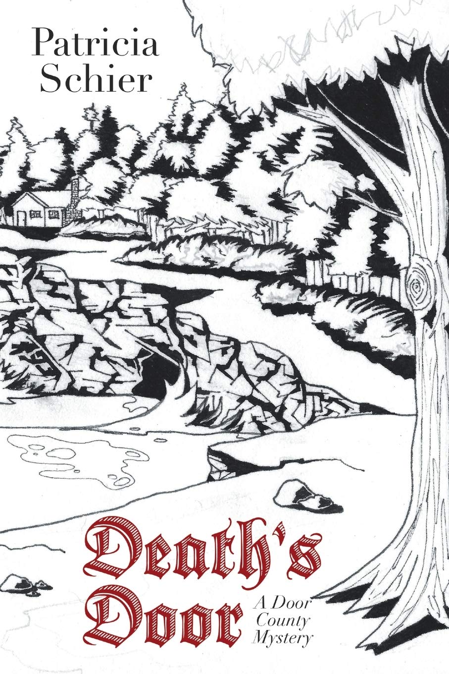 Death's Door: A Door County Mystery: Schier, Patricia: 9781483483412 ...
