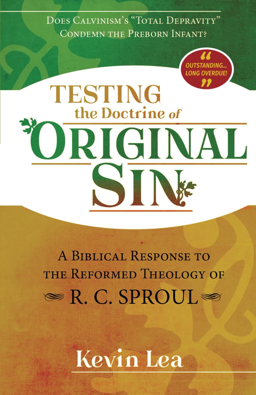 Testing the Doctrine of Original Sin: Does Calvinism's "Total Depravity ...