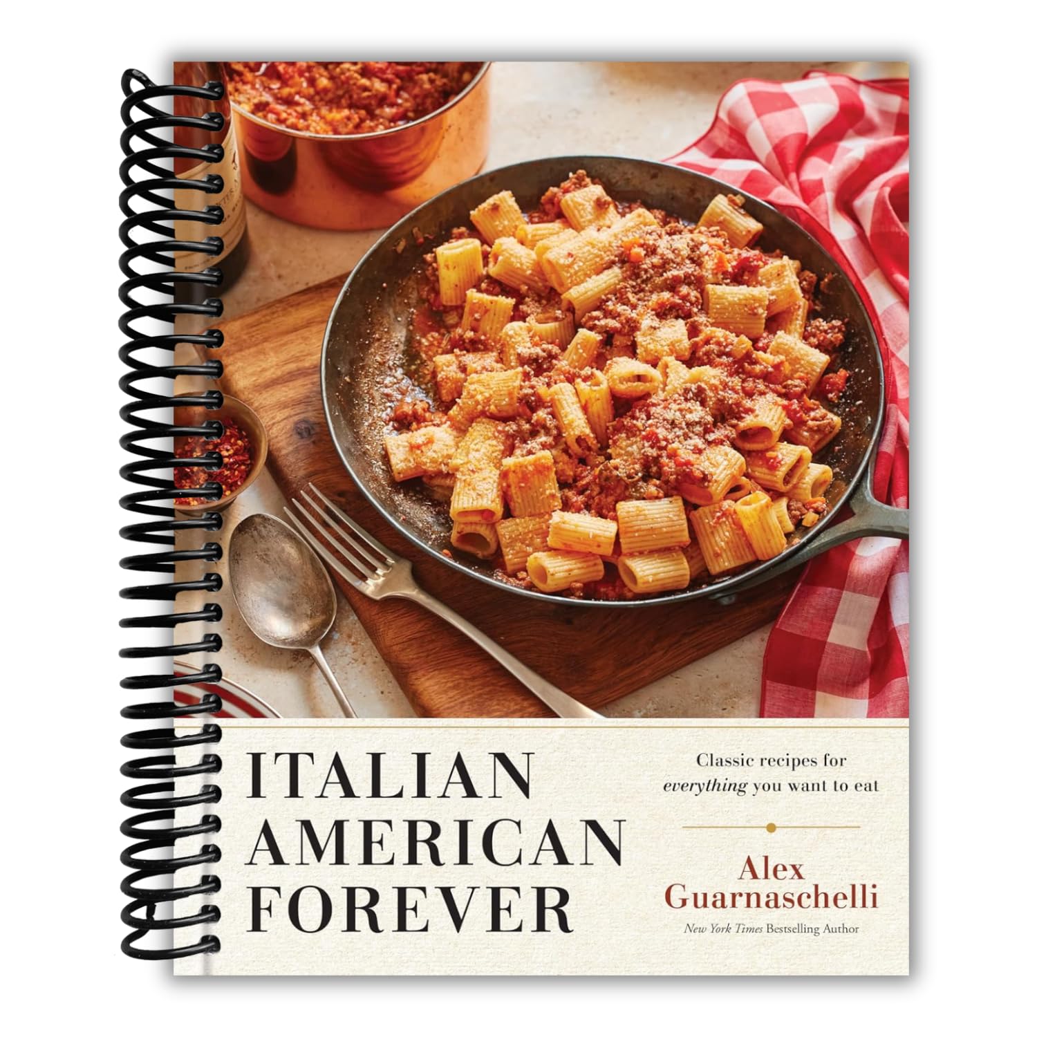 Italian American Forever: Classic Recipes for Everything You Want to ...