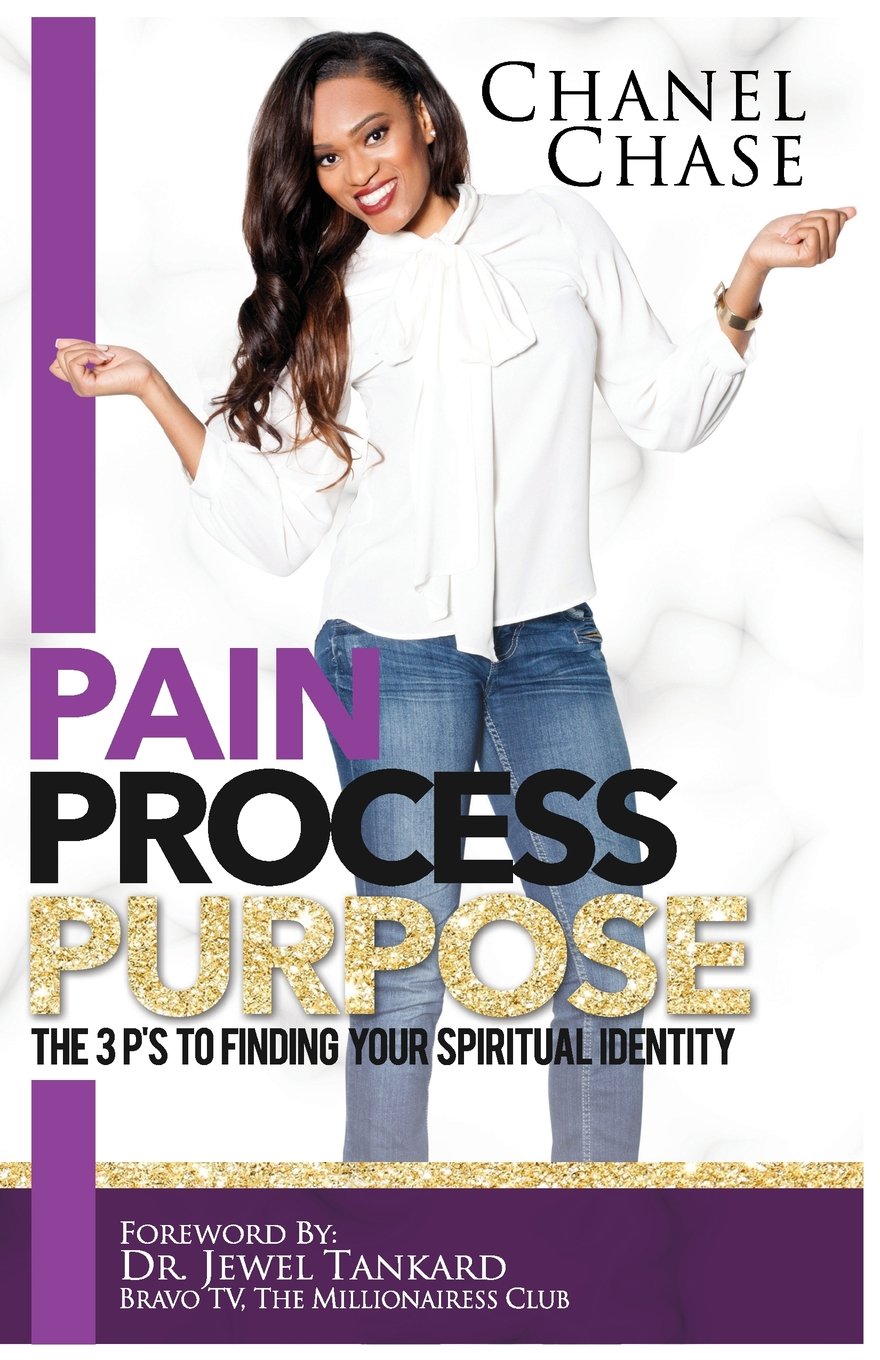 Pain Process Purpose: The 3P's To Finding Your Spiritual Identity ...