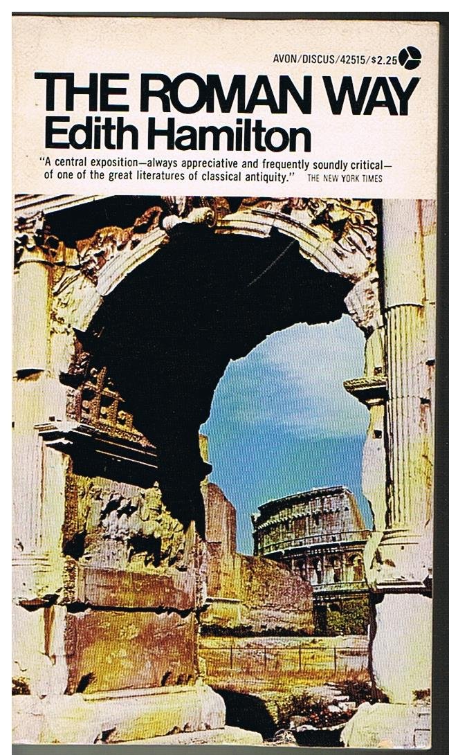 The Roman Way: Hamilton, Edith: 9780380425150: Amazon.com: Books