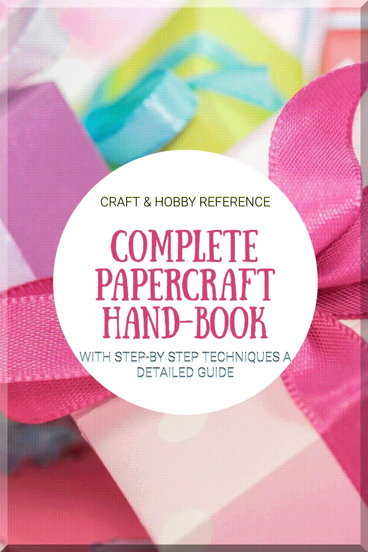 Buy Complete Papercraft Hand-book With Step-by Step Techniques A ...
