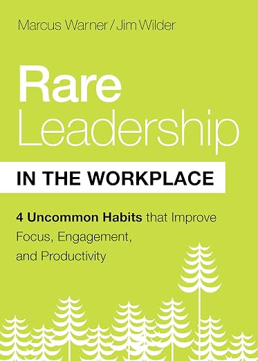 Rare Leadership in the Workplace: Four Uncommon Habits That Improve ...