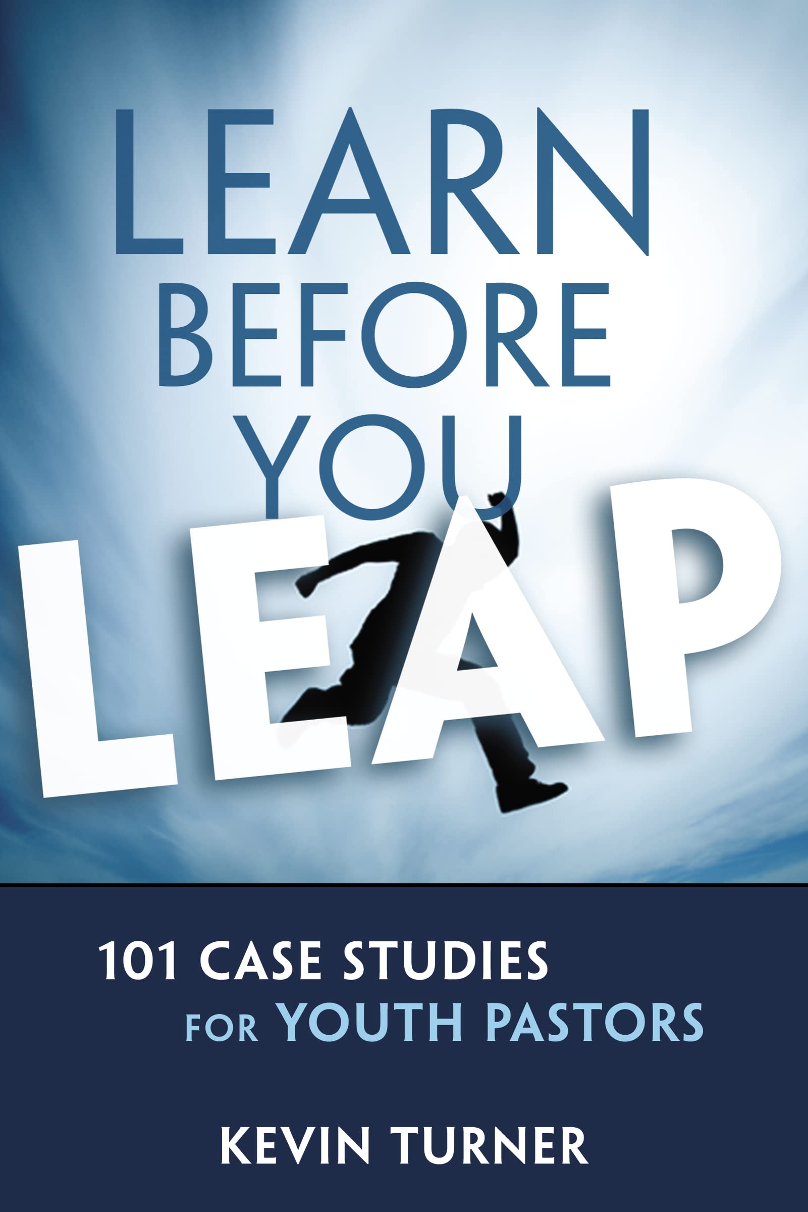 Learn Before You Leap: 101 Case Studies for Youth Pastors (YS Academic ...