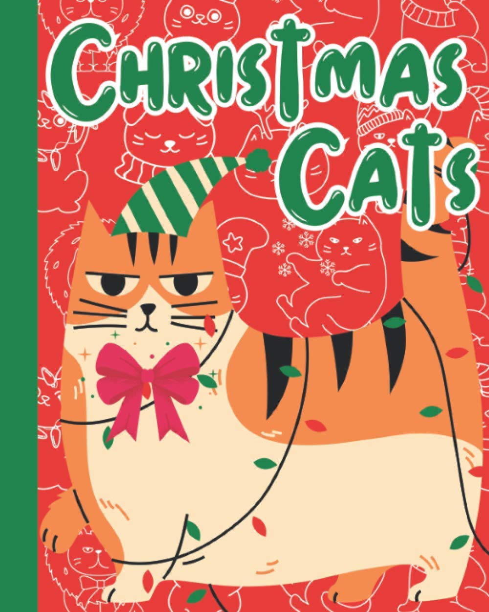 Christmas Cats: A Christmas Cat Coloring Book with Festive Felines and ...
